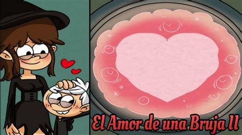 The Loud House El Amor De Una Bruja Ii Fionacoln Mini Comic