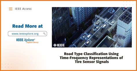 Road Type Classification Using Time Frequency Representations Of Tire Ieee Xplore