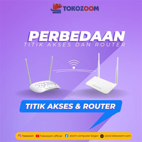 Tau Perbedaan Antara Titik Akses Dan Router