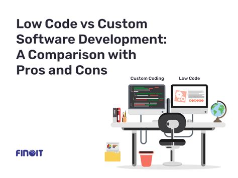 Low Code Vs Custom Software Development A Thorough Comparison