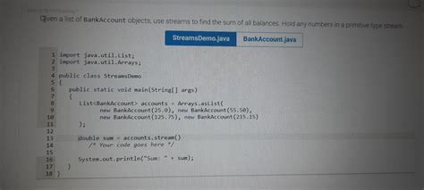 Solved Giliven A List Of Bankaccount Objects Use Streams To