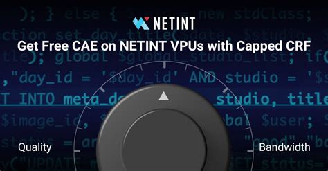 🚀 Elevating Video Encoding Netint Introduces Capped Crf For Enhanced Performance Netint