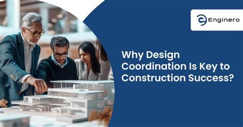 The Importance Of Design Coordination In Construction