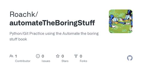 Github Roachkautomatetheboringstuff Pythongit Practice Using The