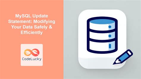 Mysql Update Statement Modifying Your Data Safely And Efficiently