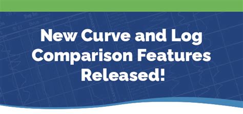 new curve and log comparison features released
