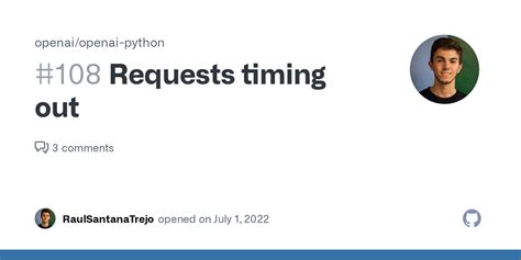 Requests Timing Out Issue Openai Openai Python GitHub