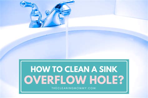 How To Clean Bathroom Sink Overflow Hole