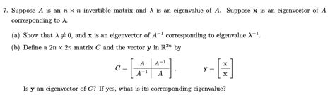 Solved Suppose A is an n n invertible matrix and λ is Chegg