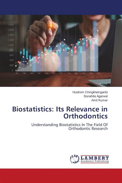 Biostatistics Its Relevance In Orthodontics Understanding Biostatistics In The Field Of