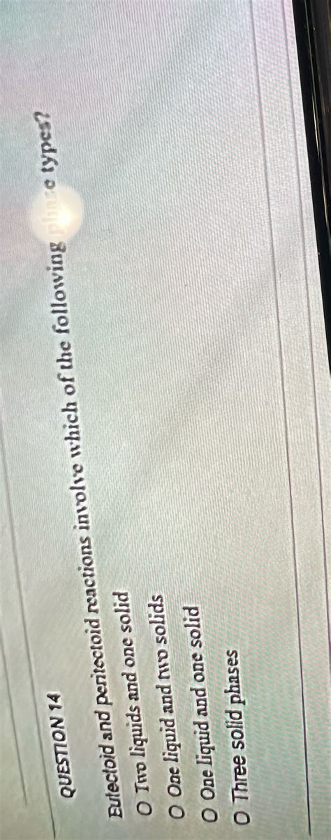 [solved] Question 14 Eutectoid And Peritectoid Reactions Involve Which Of Course Hero
