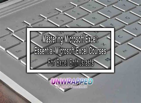 Mastering Microsoft Excel Essential Microsoft Excel Courses For Excel Enthusiasts
