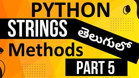 45f Strings Methods In Python Part 5 Python Programming Youtube