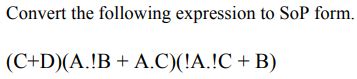 Solved Convert The Following Expression To SoP Form Chegg Com