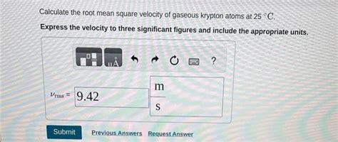 Solved Calculate The Root Mean Square Velocity Of Gaseous Chegg