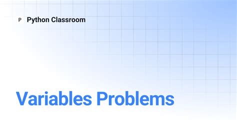 Variables Problems Python Classroom