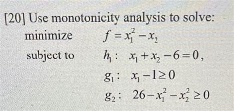 Solved [20] Use Monotonicity Analysis To Solve Minimize