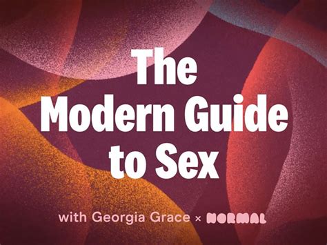 All Your Bedroom Questions Answered With The Modern Guide To Sex