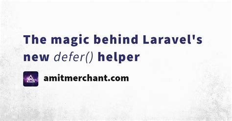 Larachat On Linkedin Larachat Articles The Magic Behind Laravels