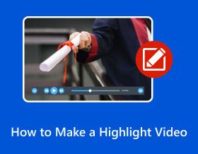 How To Make A Highlight Video 5 Tips And 8 Best Tools