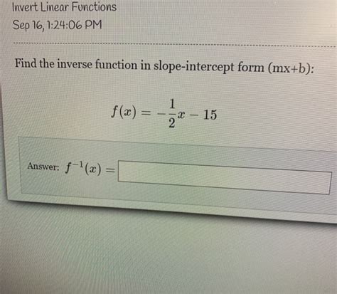 Solved Invert Linear Functions Sep PM Find The Chegg