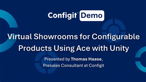 Demo Virtual Showrooms For Configurable Products Using Ace With Unity Configit