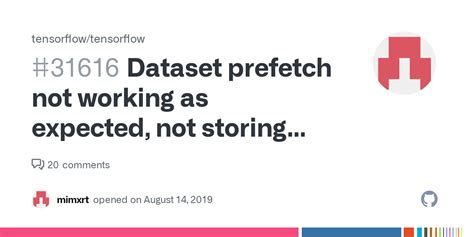Dataset Prefetch Not Working As Expected Not Storing Data In Memory · Issue 31616 · Tensorflow