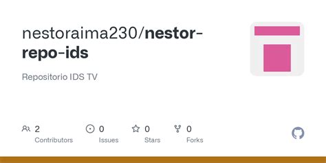 github nestoraima230 nestor repo ids repositorio ids tv