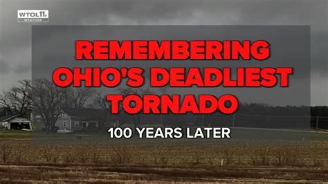Ohios Deadliest Tornado Happened 100 Years Ago