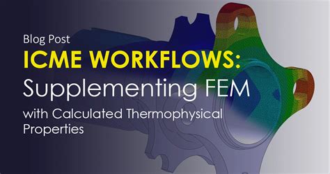 Supplementing Finite Element Modelling Thermo Calc Software