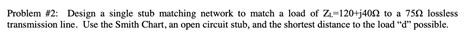 solved problem 2 design a single stub matching network to