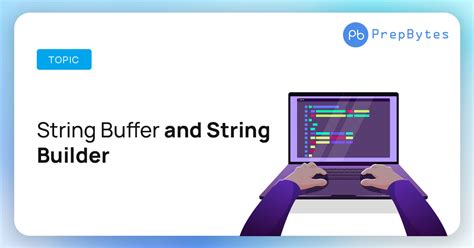 String Buffer And String Builder Syntax Uses And Differences