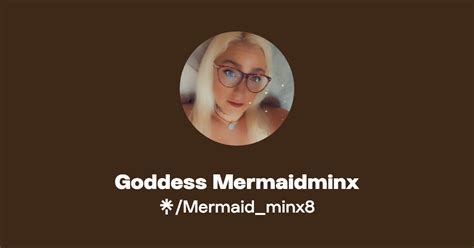 Goddess Mermaidminx Linktree