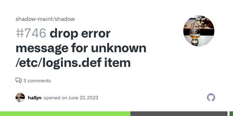 Drop Error Message For Unknown Etcloginsdef Item · Issue 746 · Shadow Maintshadow · Github