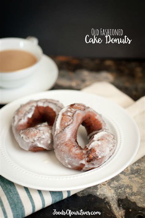 Old Fashioned Cake Donuts Foods Of Our Lives
