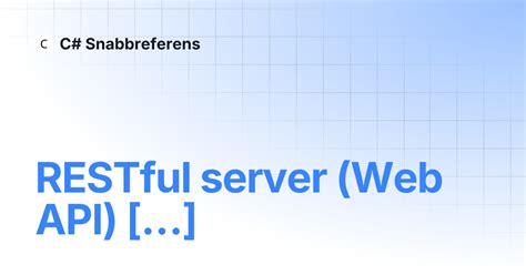 Restful Server Web Api C Snabbreferens