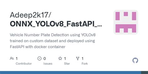 GitHub Adeep K ONNX YOLOv FastAPI Docker Number Plate Detection Vehicle Number Plate
