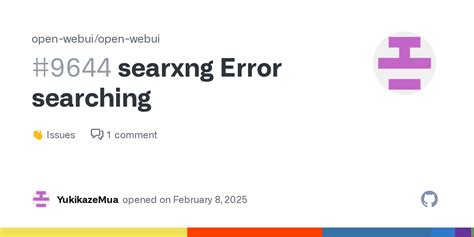 searxng error searching · open webui open webui · discussion 9644 · github