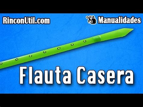Flauta Casera Como Hacer Una Flauta Casera Instrumentos Caseros