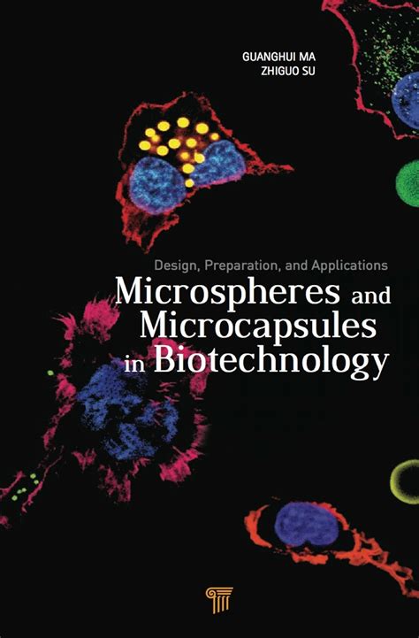 Microspheres And Microcapsules In Biotechnology Design Preparation And
