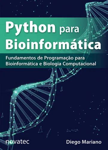 Livro Python Para Bioinformática Novatec Editora Parcelamento Sem Juros