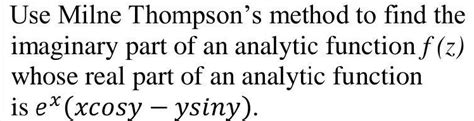 solved use milne thompson s method to find the imaginary