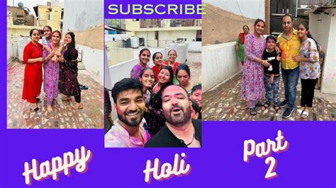 Holi Partt 2 Youtube