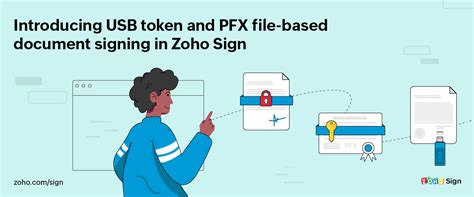 introducing usb token and pfx file based document signing in zoho sign