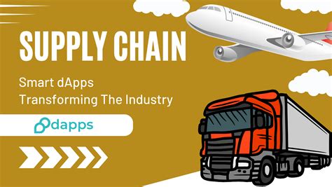 Smart Dapps Re Imagining Global Supply Chain Management By