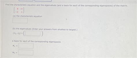 Solved Find The Characteristic Equation And The Eigenvalues