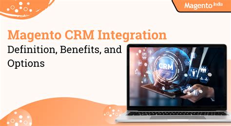 Magento Crm Integration Definition Benefits And Options