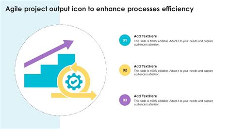 Agile Project Output Icon To Enhance Processes Efficiency PPT Slide