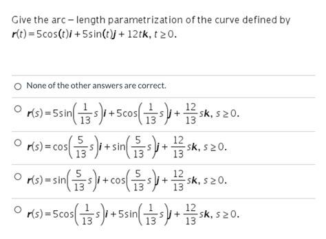 solved give the arc length parametrization of the curve