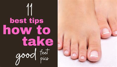 11 Best Tips How To Take Good Feet Pictures